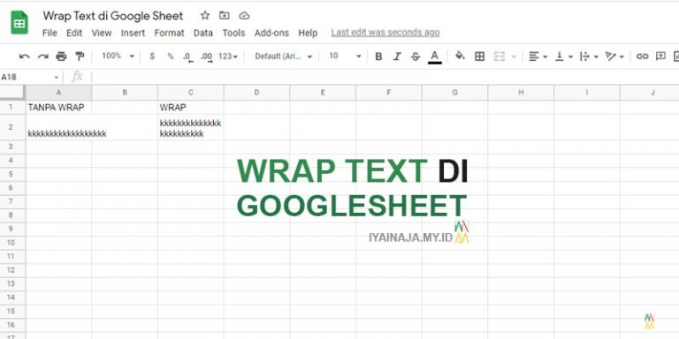 Wrap Text di Google Sheet - IYAINAJA.MY.ID